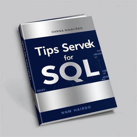 Master Sql Server Tips And Tricks Unveiled