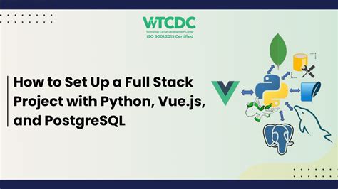 How To Set Up A Full Stack Project With Python Vuejs And Postgresql