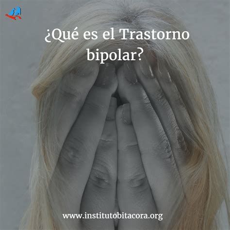 ¿qué Es El Trastorno Bipolar Instituto Bitácora