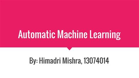 Automatic Machine Learning Automl Pdf