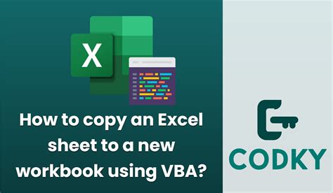 How To Copy An Excel Sheet To A New Workbook Using Vba Codky