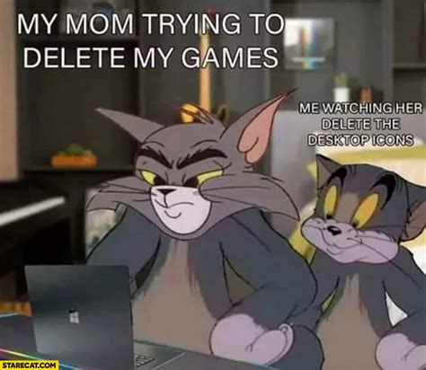 my mom trying to delete my games me watching her delete the desktop