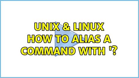 Unix And Linux How To Alias A Command With 3 Solutions Youtube