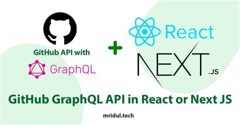How To Use Github Graphql Api In React Or Next Js Mridultech