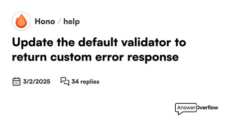 Update The Default Validator To Return Custom Error Response Hono