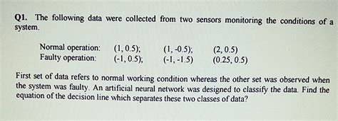 Solved The Following Data Were Collected From Two Sensors