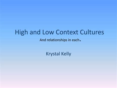 High And Low Context Cultures Relationships In Each Pptx Dating
