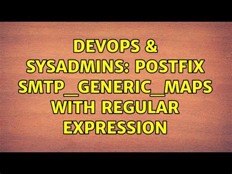 DevOps SysAdmins Postfix Smtp Generic Maps With Regular Expression
