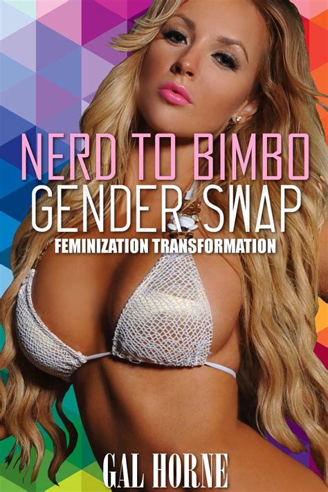 Nerd To Bimbo Gender Swap Feminization Transformation Ebook Horne