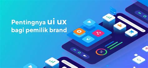 Pentingnya Desain Ui Ux Untuk Bisnis Ids Btec