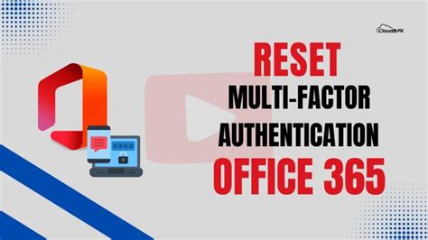 How To Reset Multi Factor Authentication Mfa In Office 365 Step By Step Guide For It Admins