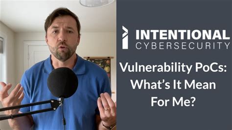 Vulnerability Pocs Whats It Mean To Me — Intentional Cybersecurity