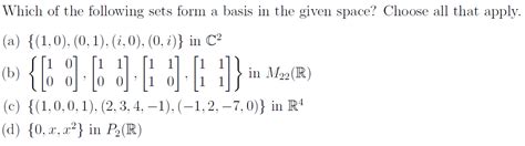 Solved Which Of The Following Sets Form A Basis In The Given Chegg