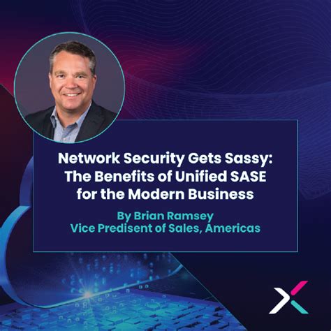 Why Sase Is The Blueprint For Future Proofing Your Network In 2025 And Beyond