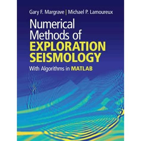 Numerical Methods Of Exploration Seismology With Algorithms In Matlab