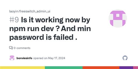 Is It Working Now By Npm Run Dev And Min Password Is Failed Issue Laoyin Freeswitch