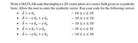 Solved Write A Matlab Code That Displays A 2d Vector Plots