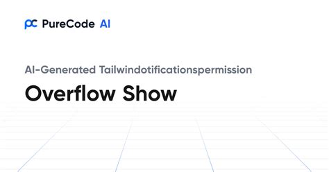 Build Great Tailwindotificationspermission Overflow Show Components Faster Using Ai Tools