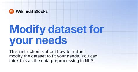 Modify Dataset For Your Needs Wiki Edit Blocks
