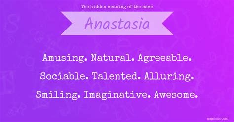 The Hidden Meaning Of The Name Anastasia Namious