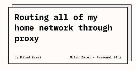 Routing All Of My Home Network Through Proxy Milad Zarei Personal Blog
