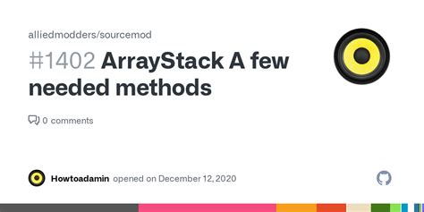 arraystack a few needed methods · issue 1402 · alliedmodders sourcemod · github