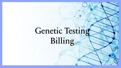 Genetic Medical Billing And Counseling Testing Billing Requirements