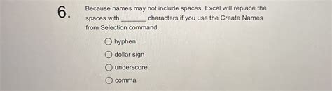 Solved Because Names May Not Include Spaces Excel Will
