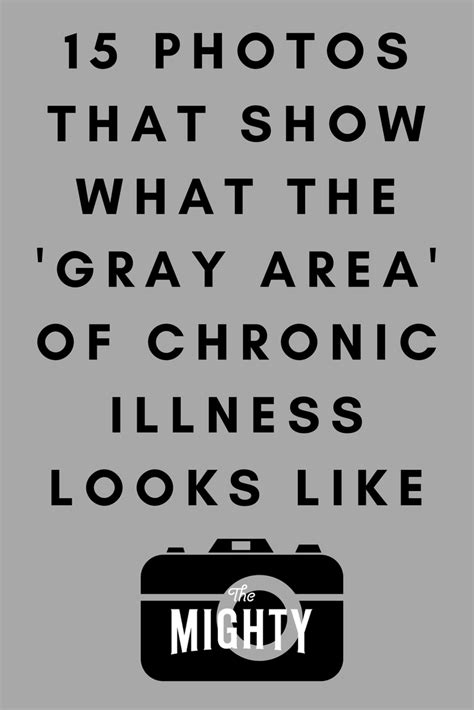 15 Photos That Show What The Gray Area Of Chronic Illness Looks Like