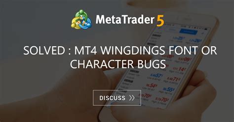 Solved Mt4 Wingdings Font Or Character Bugs Indexes Mql4 And