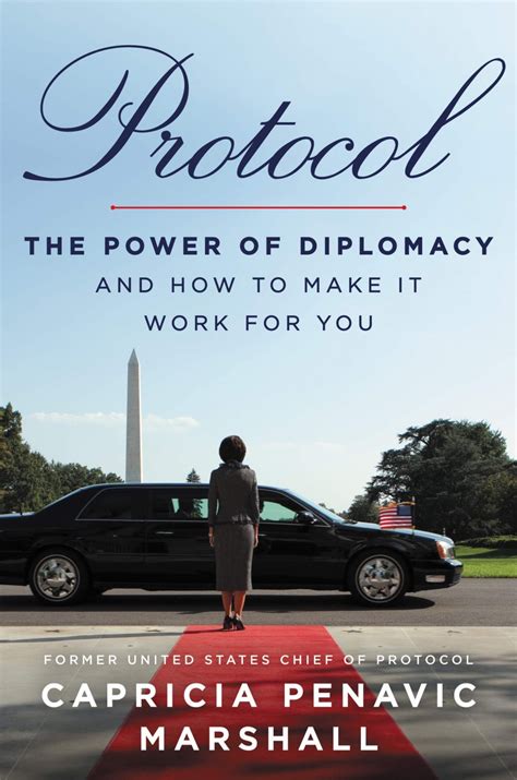 Protocol And Diplomacy A Master Class On Soft Power With Capricia Marshall Former Chief Of