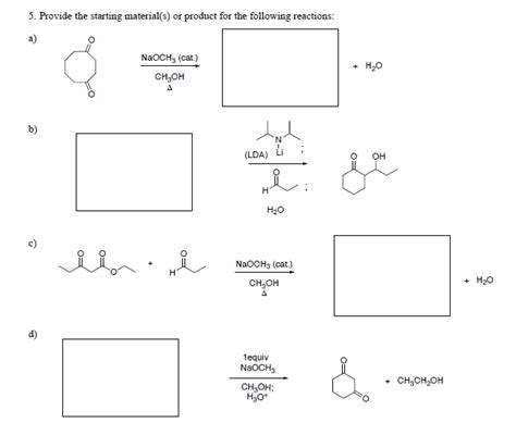 Solved 5 Provide The Starting Material S Or Product For