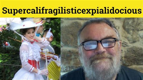 🔵 Supercalifragilisticexpialidocious Meaning Supercalifragilisticexpialidocious Examples Youtube