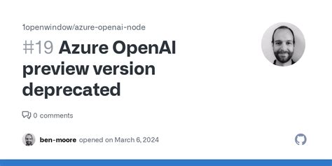 Azure OpenAI Preview Version Deprecated Issue 19 1openwindow Azure Openai Node GitHub
