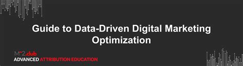 Guide To Data Driven Digital Marketing Optimization M2