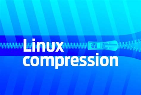 Linux Compression Linux Compression Tools Fasthosts