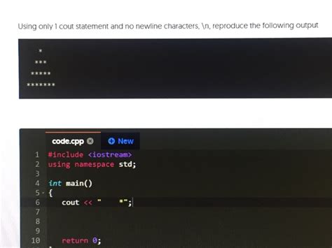 Solved Using Only 1 Cout Statement And No Newline