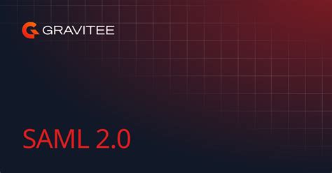 Saml 20 Gravitee Documentation