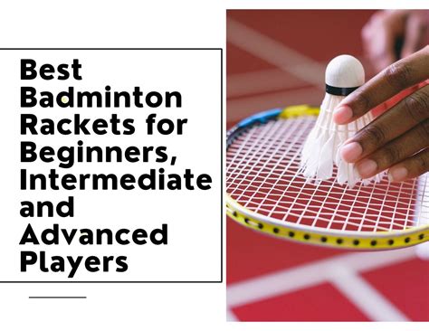 Best Badminton Rackets For Beginners Intermediate And Advanced Players