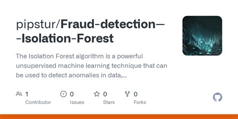 Github Pipsturfraud Detection Isolation Forest The Isolation Forest Algorithm Is A