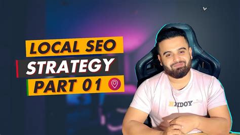 Local Seo In 2024 By Hridoy Chowdhury Local Seo Strategy Part 01 Youtube