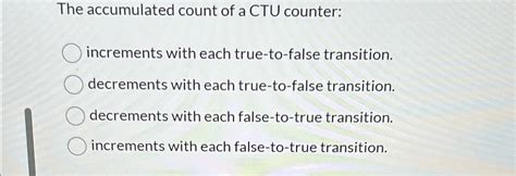 Solved The Accumulated Count Of A Ctu Counter Increments