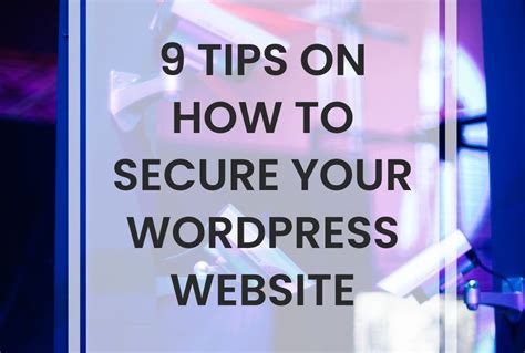 Tips On How To Secure Your WordPress Website Nicole C W