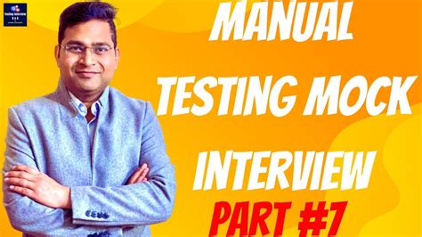 Manual Testing Mock Interview Part 7 Software Testing Interview Questions Youtube