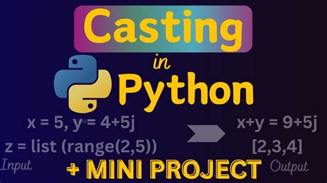 Python For Beginners 5 Casting In Python Plus Two Mini Projects Youtube