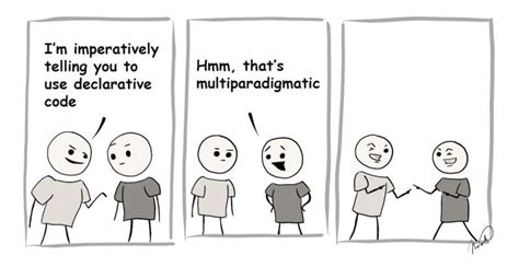 Programming Should You Use Declarative Or Imperative Paradigm D Programmingparadigms Devrant