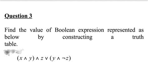 solved question 3 find the value of boolean expression represented as