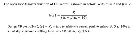 solved the open loop transfer function of dc motor is shown