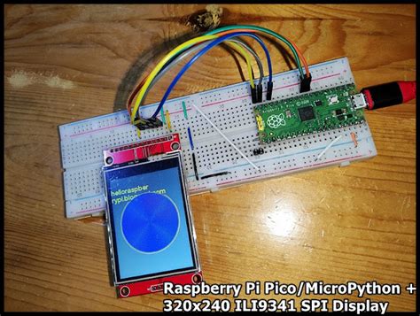 Hello Raspberry Pi Raspberry Pi Picomicropython 320x240 Ili9341 Spi