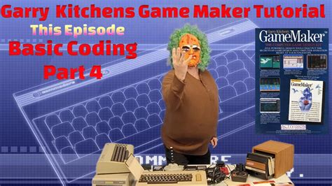 Garry Kitchens Game Maker Tutorial Basic Coding Part 4 Youtube